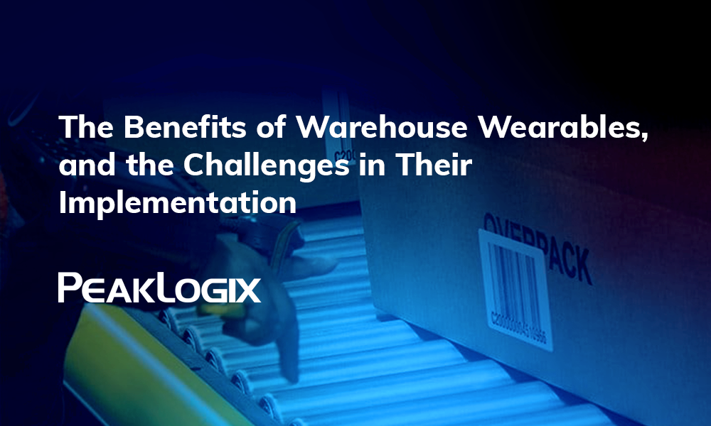 Warehouse Wearables: Advantages & Implementation Challenges